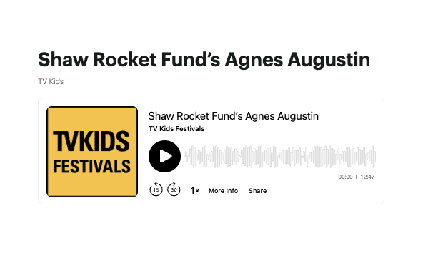 TV Kids Festivals Podcast: Agnes Augustin de Shaw Rocket Fund - TVNIÑOS