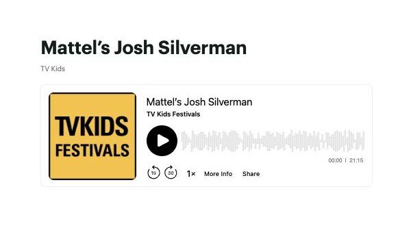 TV Kids Festivals Podcast: Josh Silverman de Mattel - TVNIÑOS